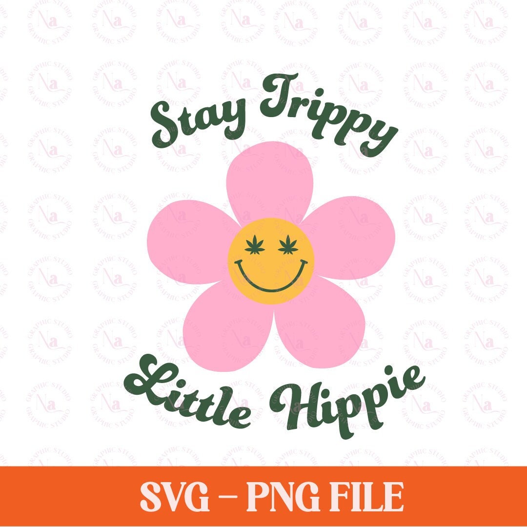 Stay Trippy Little Hippie SVG - PNG, Retro Smiley Flower PNG - Etsy