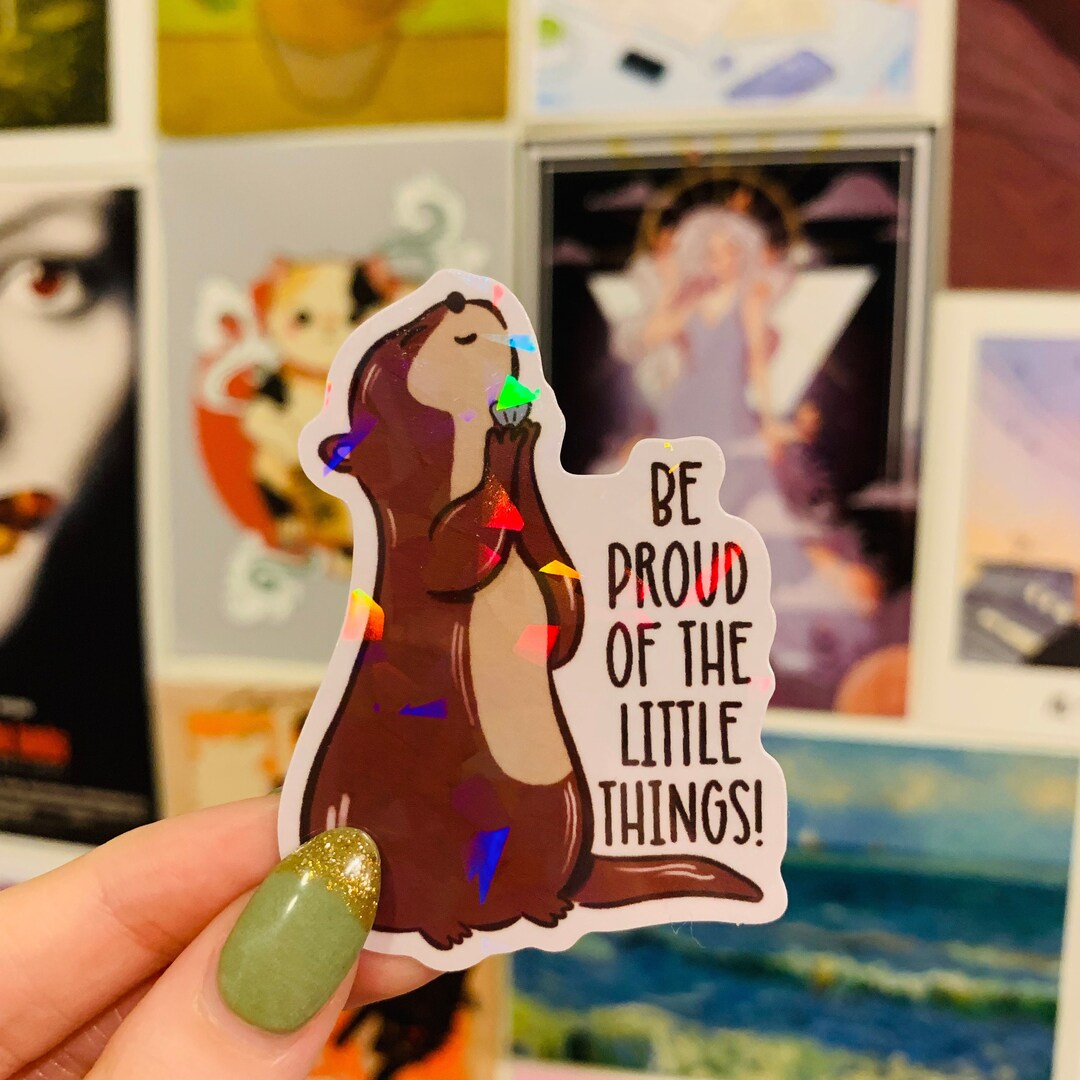 Holographic Otter Sticker/ Cute Otter Sticker/ Motivational Sticker ...