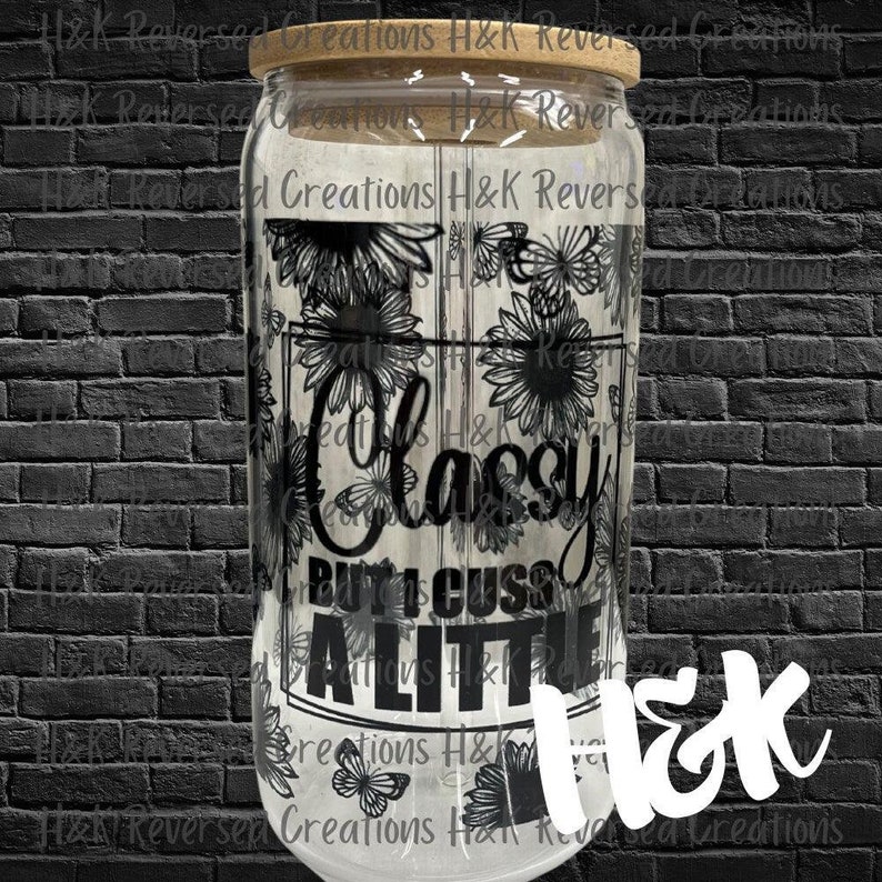 Classy but I Cuss A Little Glass Can - Etsy