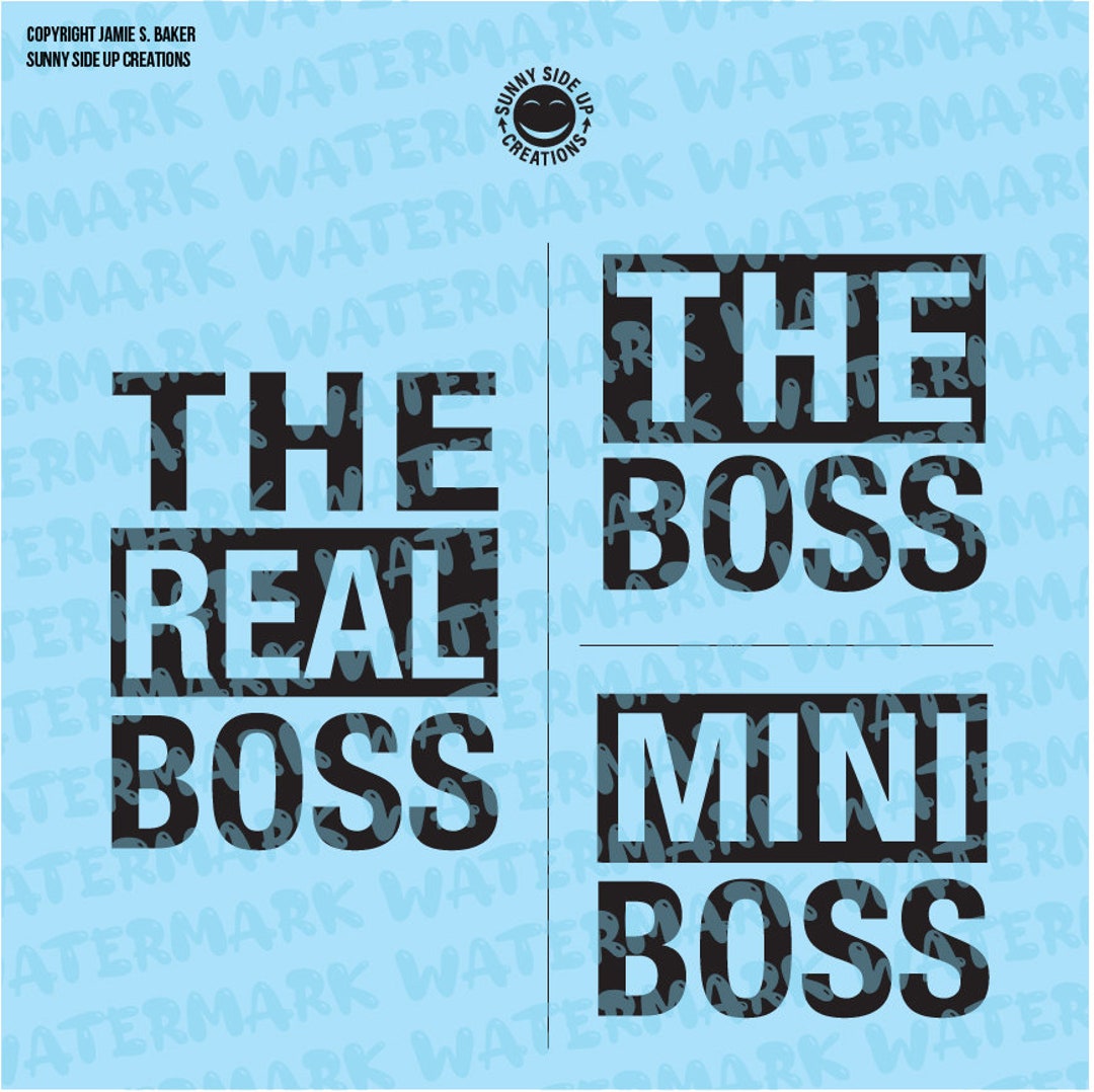 The Boss, the Real Boss, and Mini Boss for Shirts - Digital Vector ...