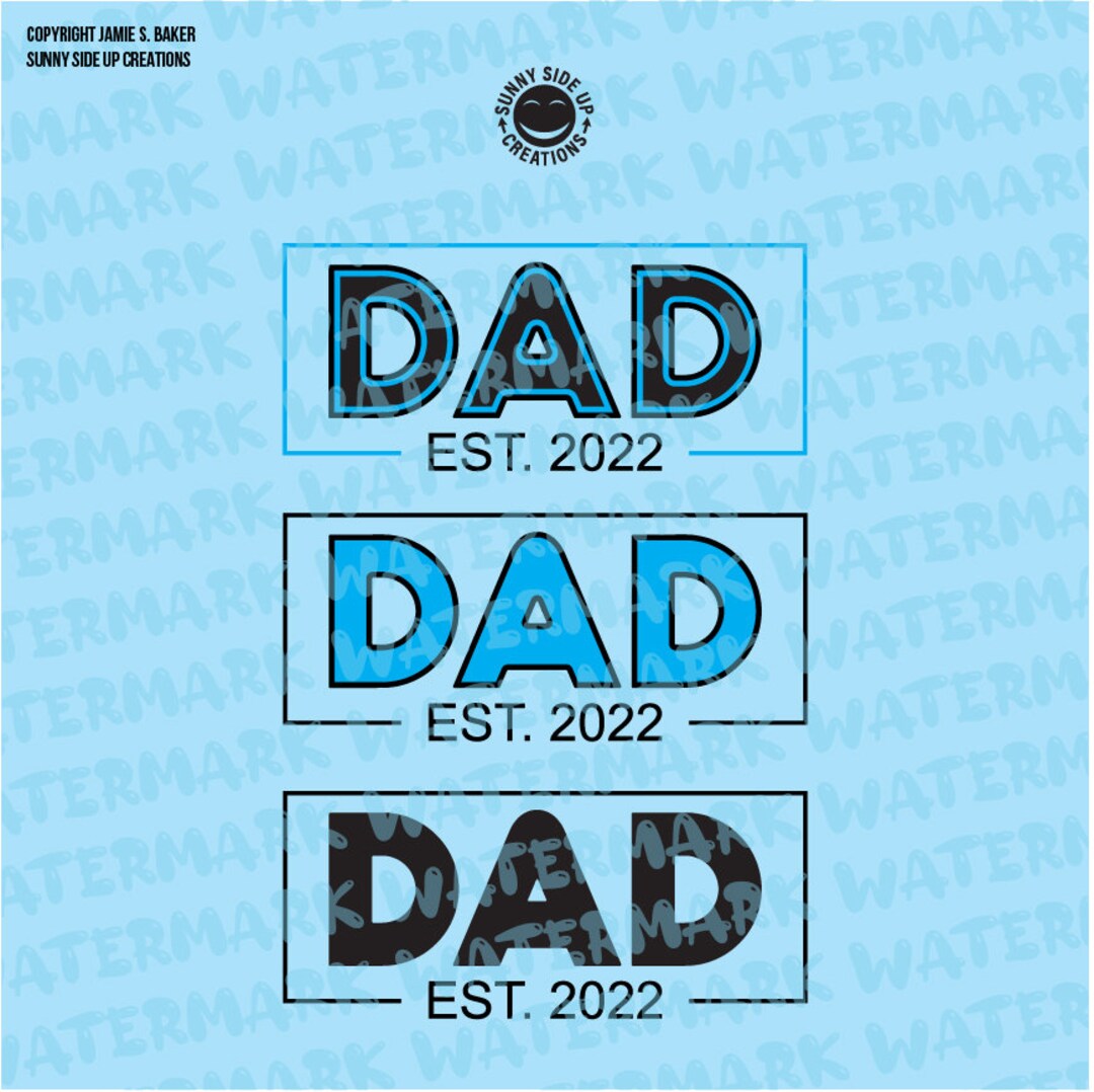 Dad - Est. 2022 Design for Shirts, Decal, Mug, Hat - Digital Vector ...