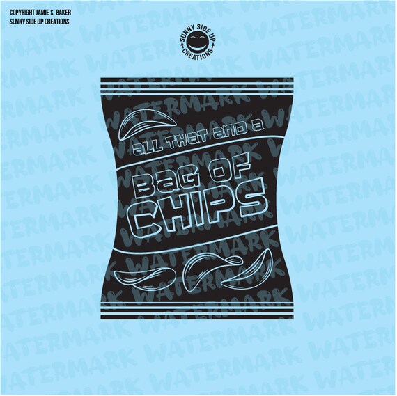 All That and a Bag of Chips Design for Shirts Decal Mug Hat - Etsy