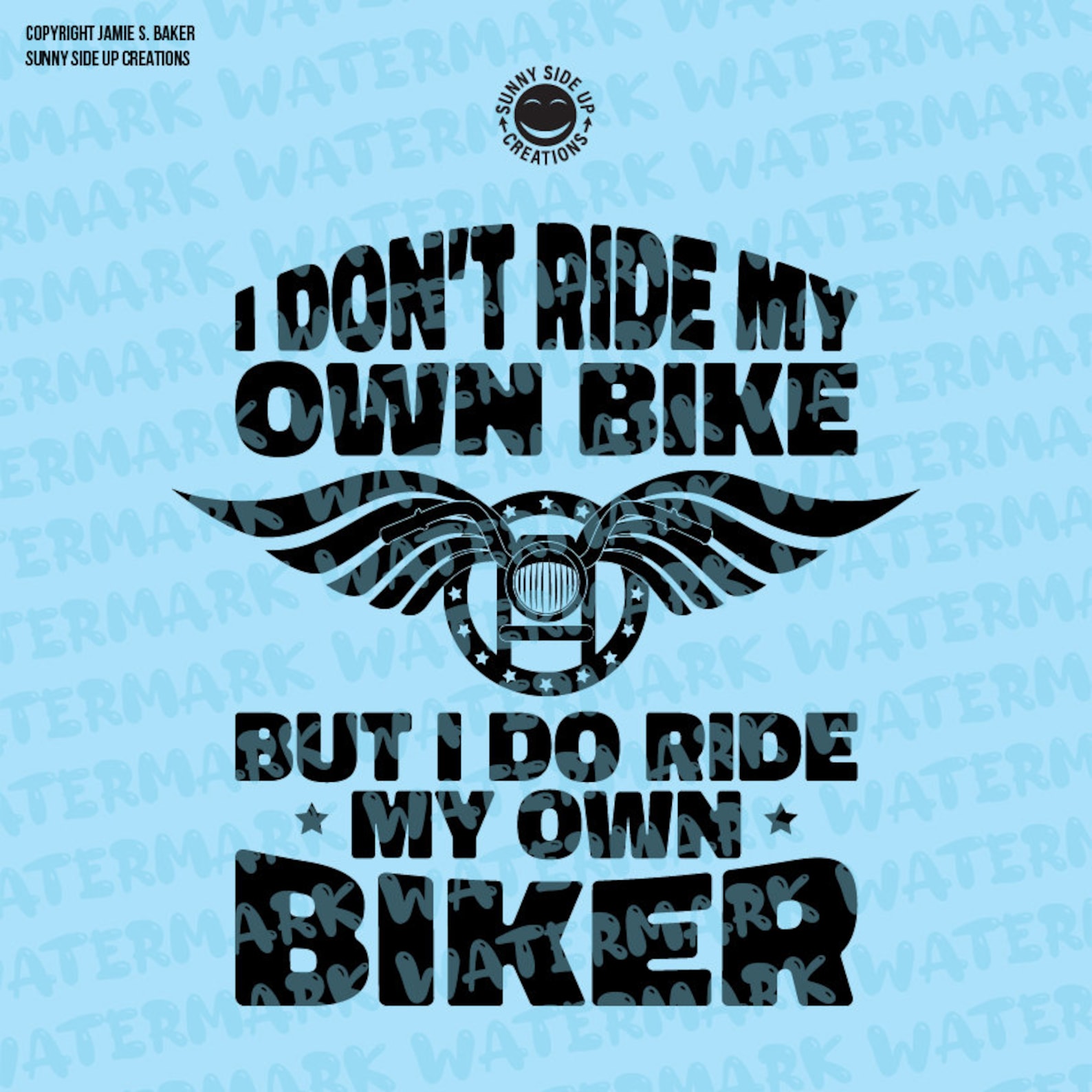I Don't Ride My Own Bike but I Do Ride My Own Biker Design for Tshirt ...