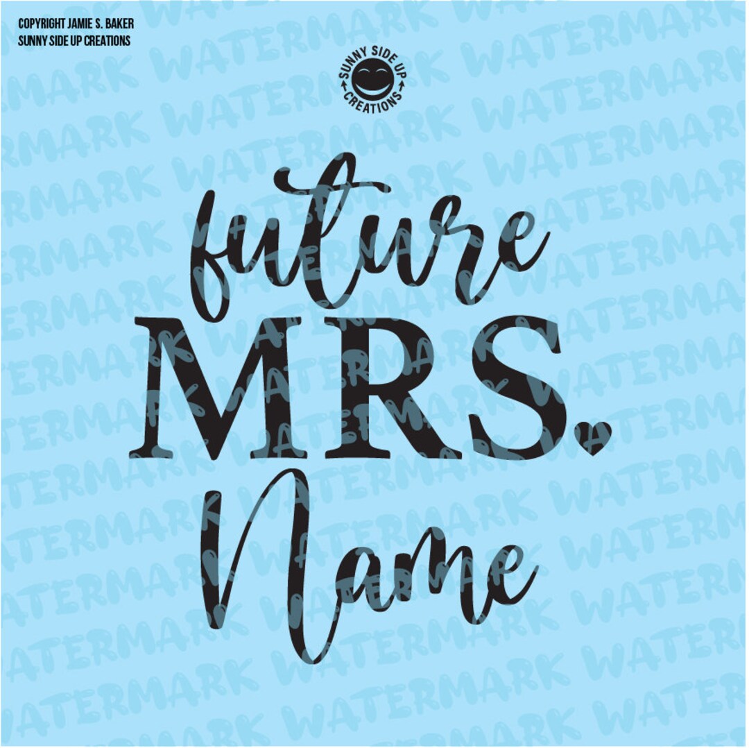 Future Mrs. (last Name) Bride Design for Shirts - Digital Vector ...