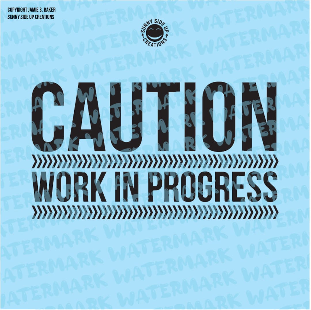 Caution - Work in Progress Design for Shirts, Decal, Mug, Hat - Digital ...