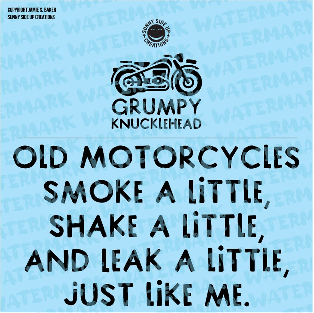 Grumpy Knuckhead - Old Motorcycles Smoke a Little, Shake a Little, and ...