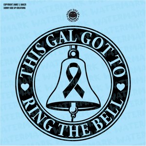 This Gal Got to Ring the Bell Cancer Ribbon Survivor Designs for Shirt ...
