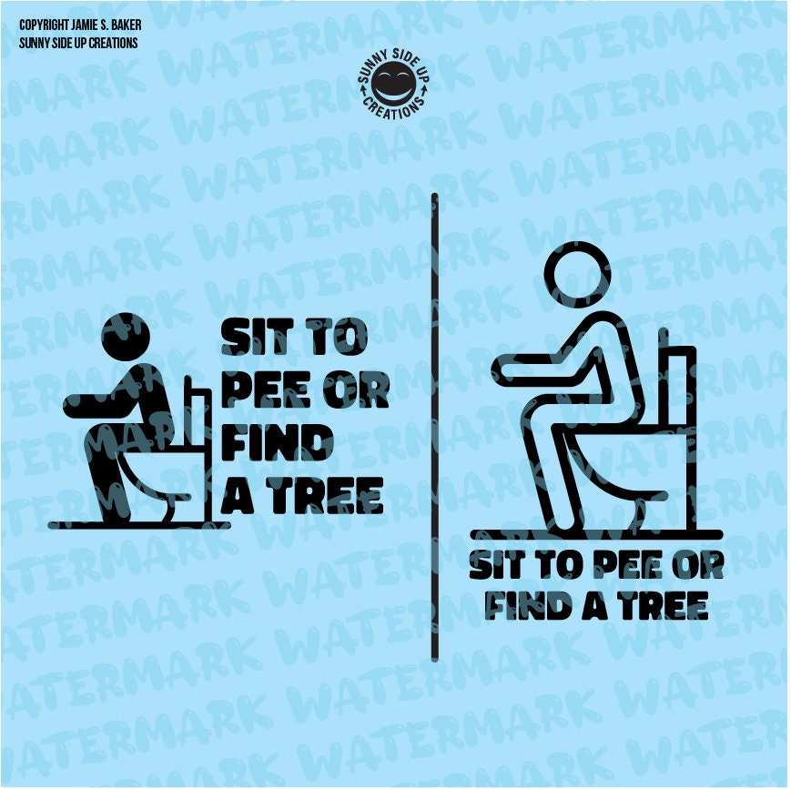 Sit to Pee or Find a Tree Design—perfect for Shirts, Decals, Engraving ...