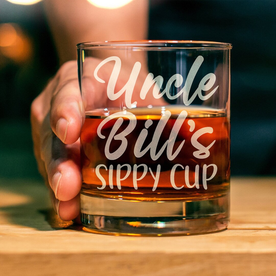Custom Uncle's Sippy Cup Whiskey Glass - Personalized Fathers Day Rocks ...