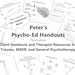 Peter’s Psycho-ed Handouts: Client Handouts and Therapist Resources for ...