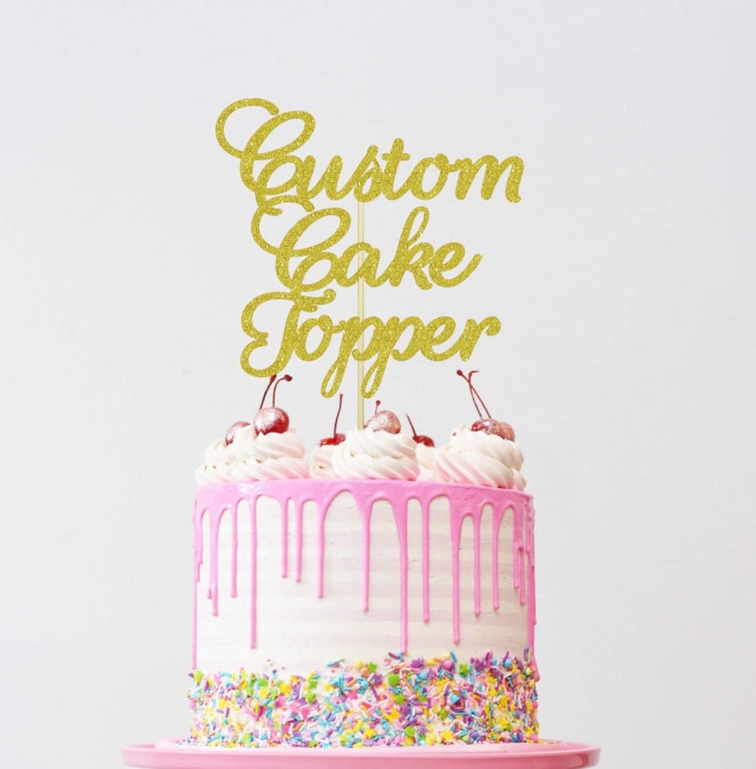 Custom Cake Topper, Personalized Cake Topper, Custom Topper ...