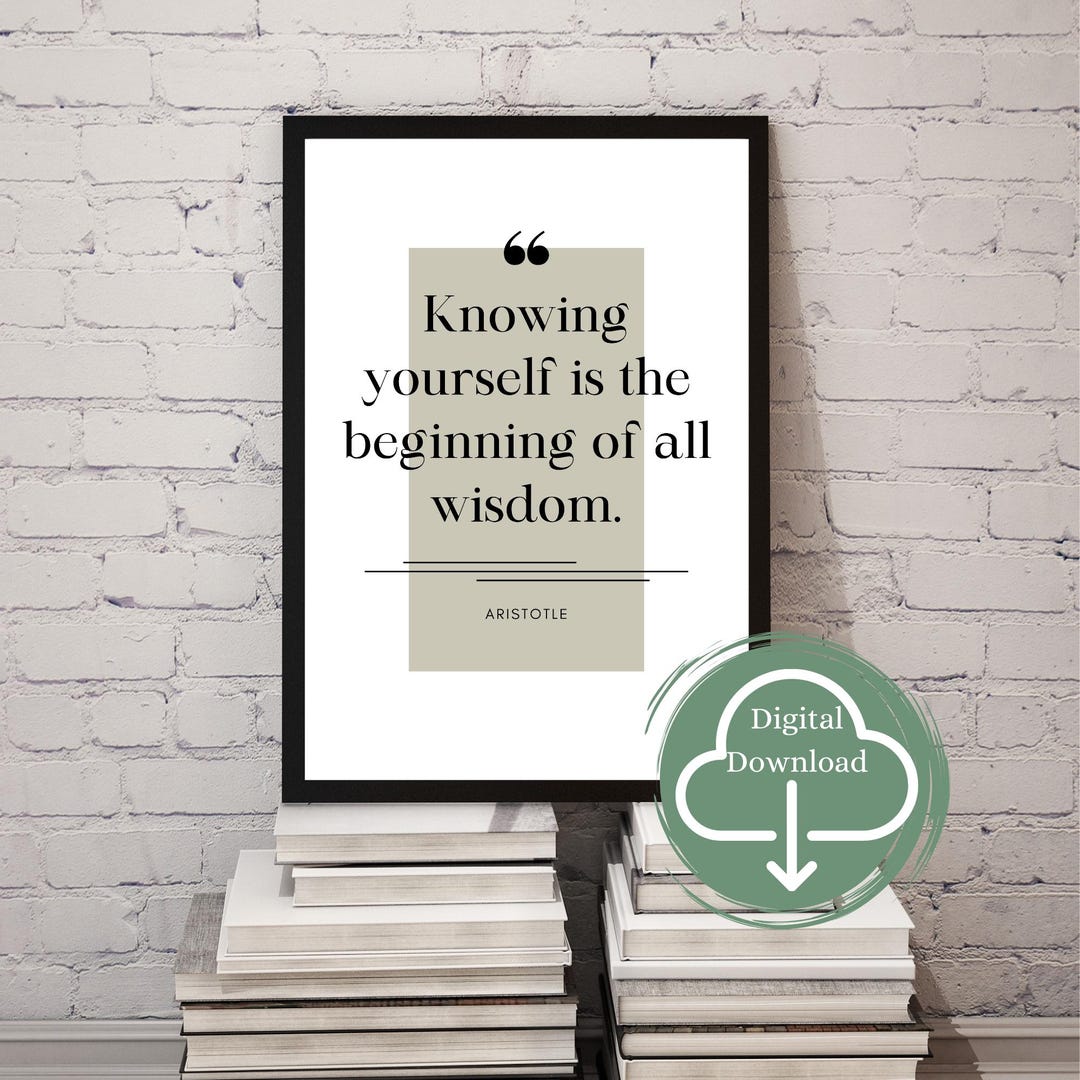 Knowing Yourself is the Beginning of All Wisdom, Aristotle Quote ...