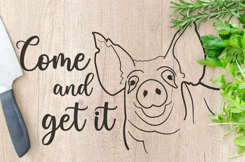 Come and Get It, Cute Pig SVG Cutting File - Etsy