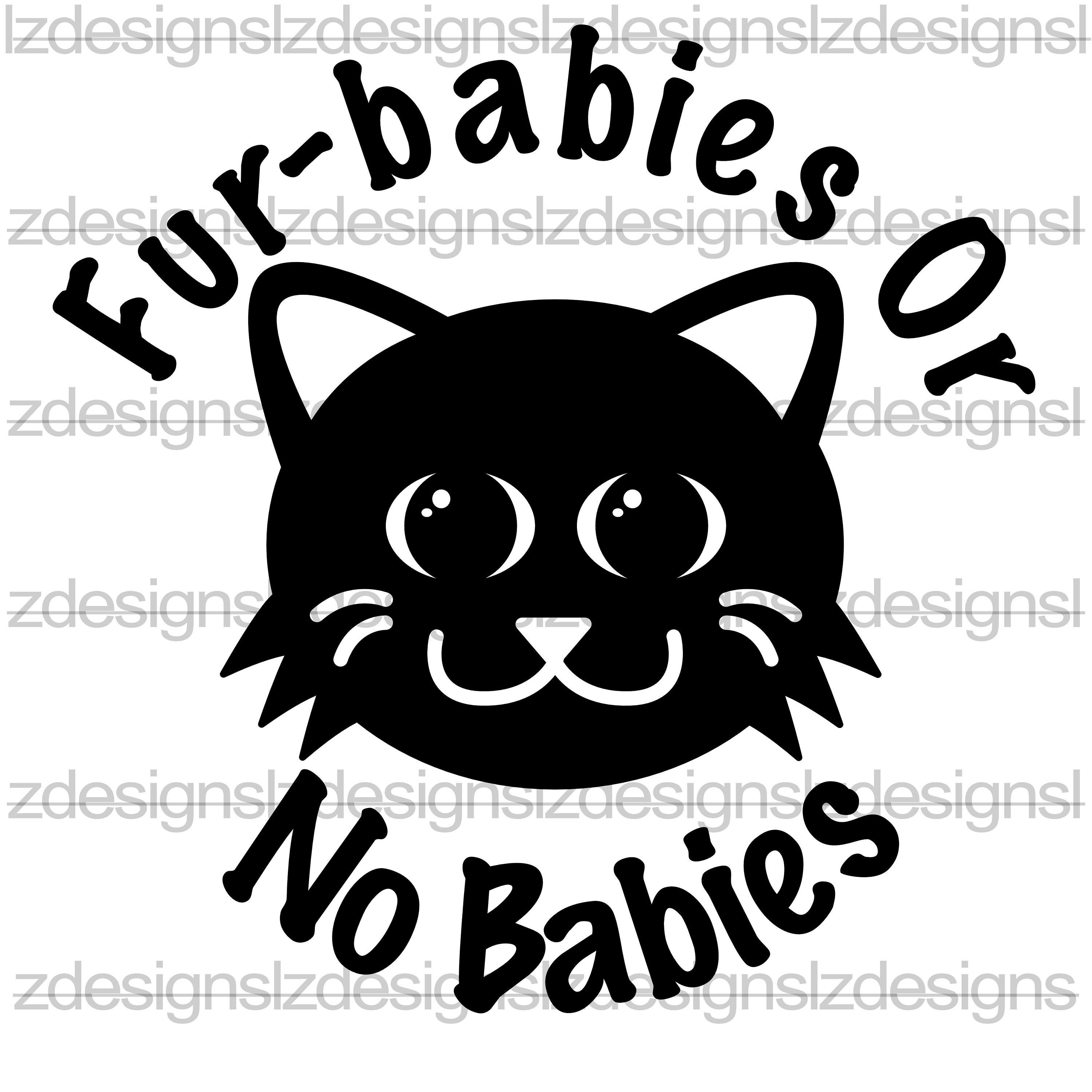 Fur-babies or No Babies Svg Png Jpeg File Humorous Pet Svg - Etsy