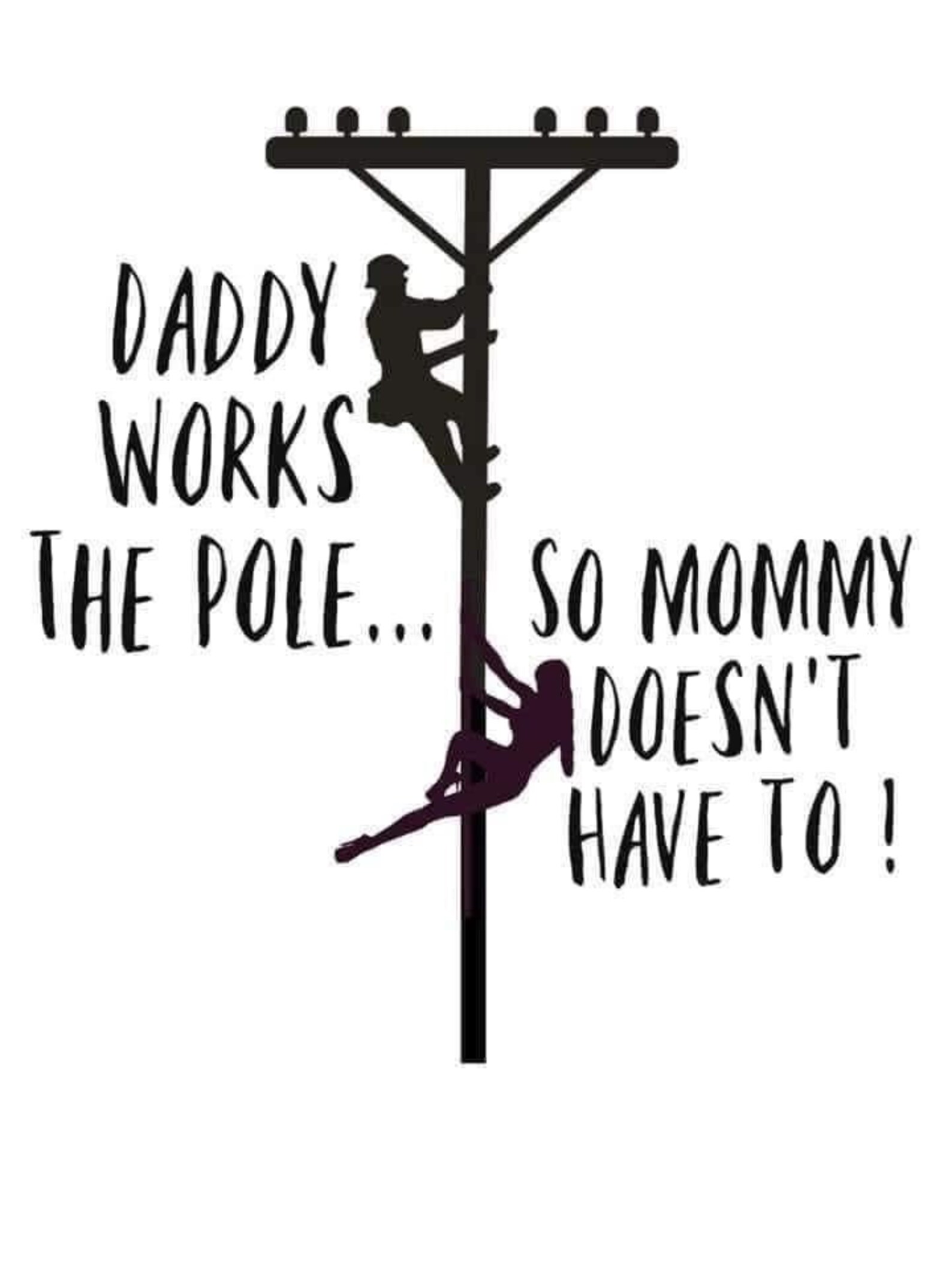 Daddy Works the Pole so Mommy Doesnt Have to Car Decal | Etsy