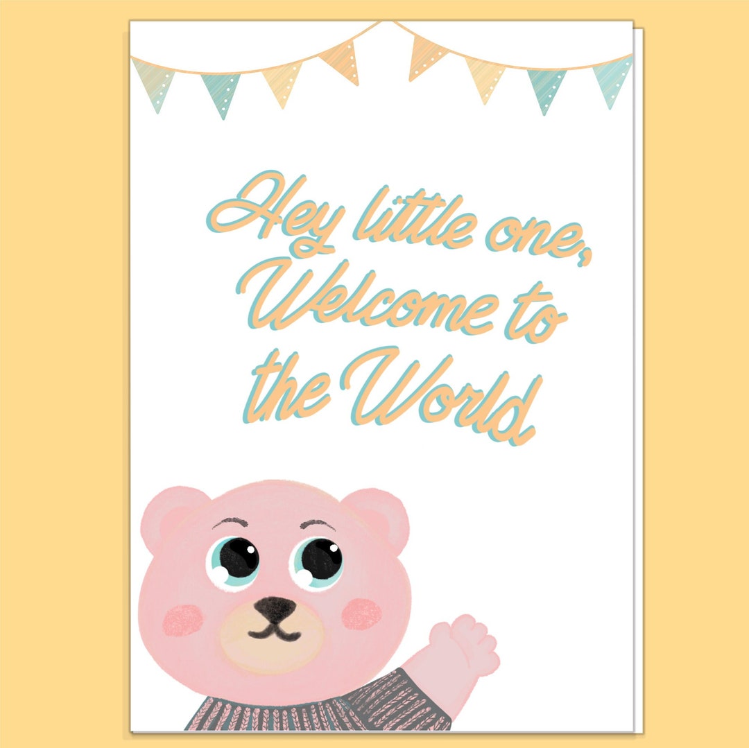Hey Little One, Welcome to the World, Newborn Card, Little Bear Card ...