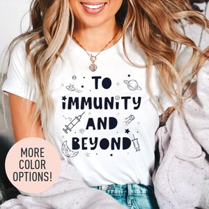 To Immunity and Beyond Shirt Vaccine Awareness Shirt Peds Nurse Shirt ...