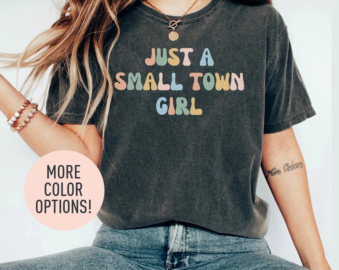 Just A Small Town Girl Shirt for Women Cute Shirt for Country - Etsy