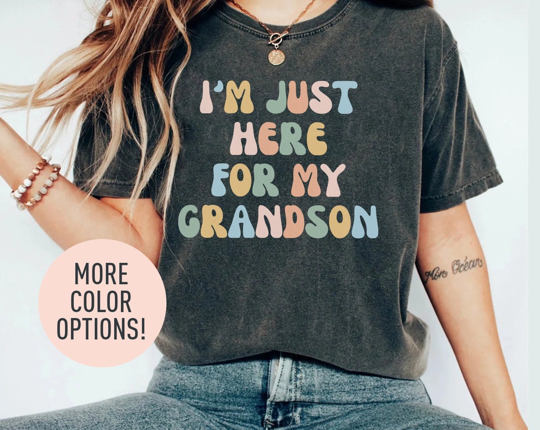 I'm Just Here for My Grandson Shirt Best Grandmother Shirt Supportive ...