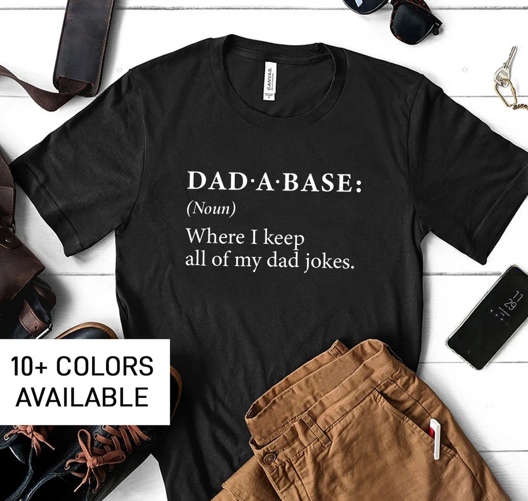 Dad Joke Shirt for Father's Day, Dad-a-base T-shirt for Dad, Cute Tee ...