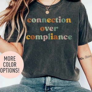 Connection Over Compliance Shirt, Inspirational Shirt, Inclusive ...