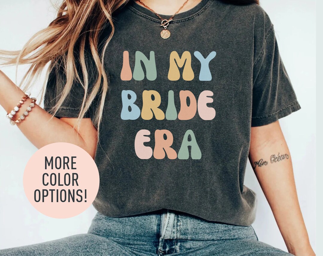 In My Bride Era Shirt, Bachelorette Party Shirt, Wedding Gift for New ...