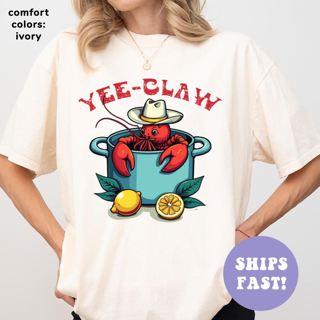Comfort Colors® Yee Claw Shirt, Funny Crawfish Shirt, Summer Shirt ...