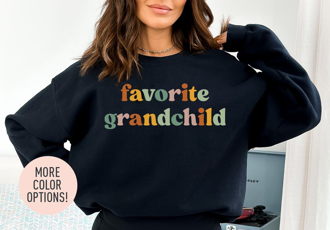 Favorite Grandchild Crewneck, Cute Birthday Gift for Grandchild, Funny ...