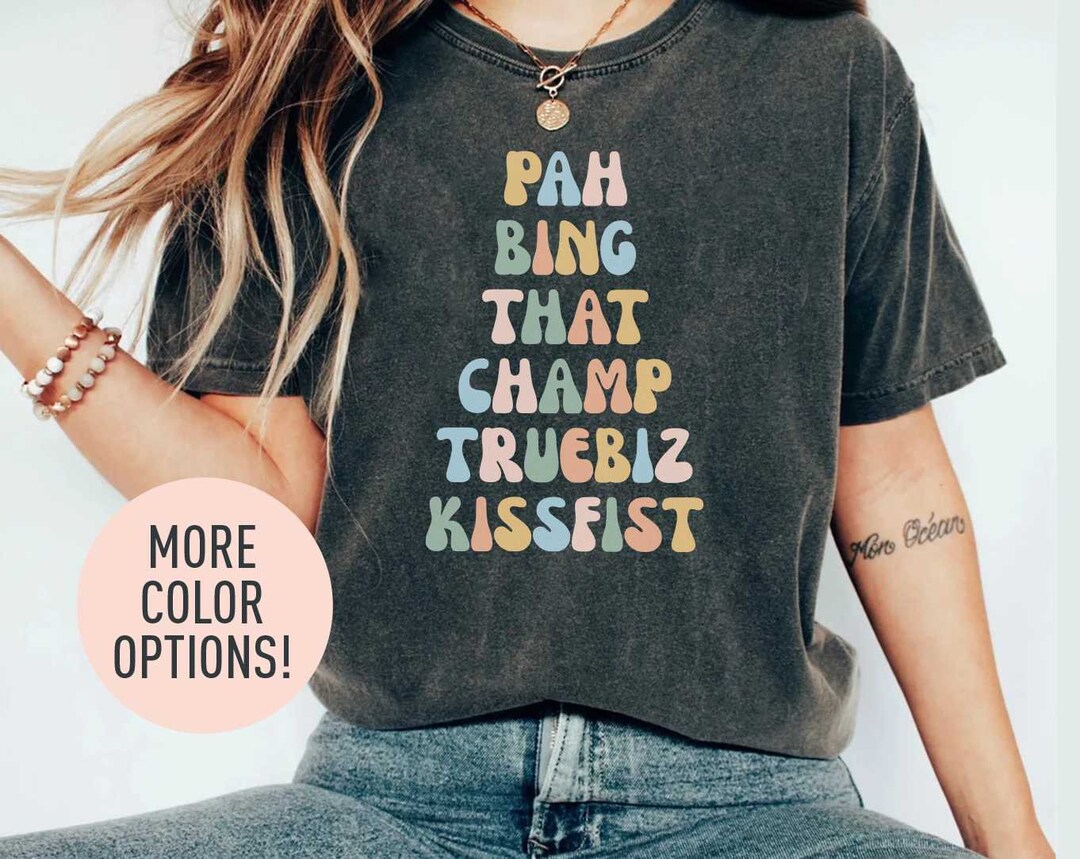 ASL Slang Shirt, Pah Bing That Champ Truebiz Kissfist Shirt, Deaf ...