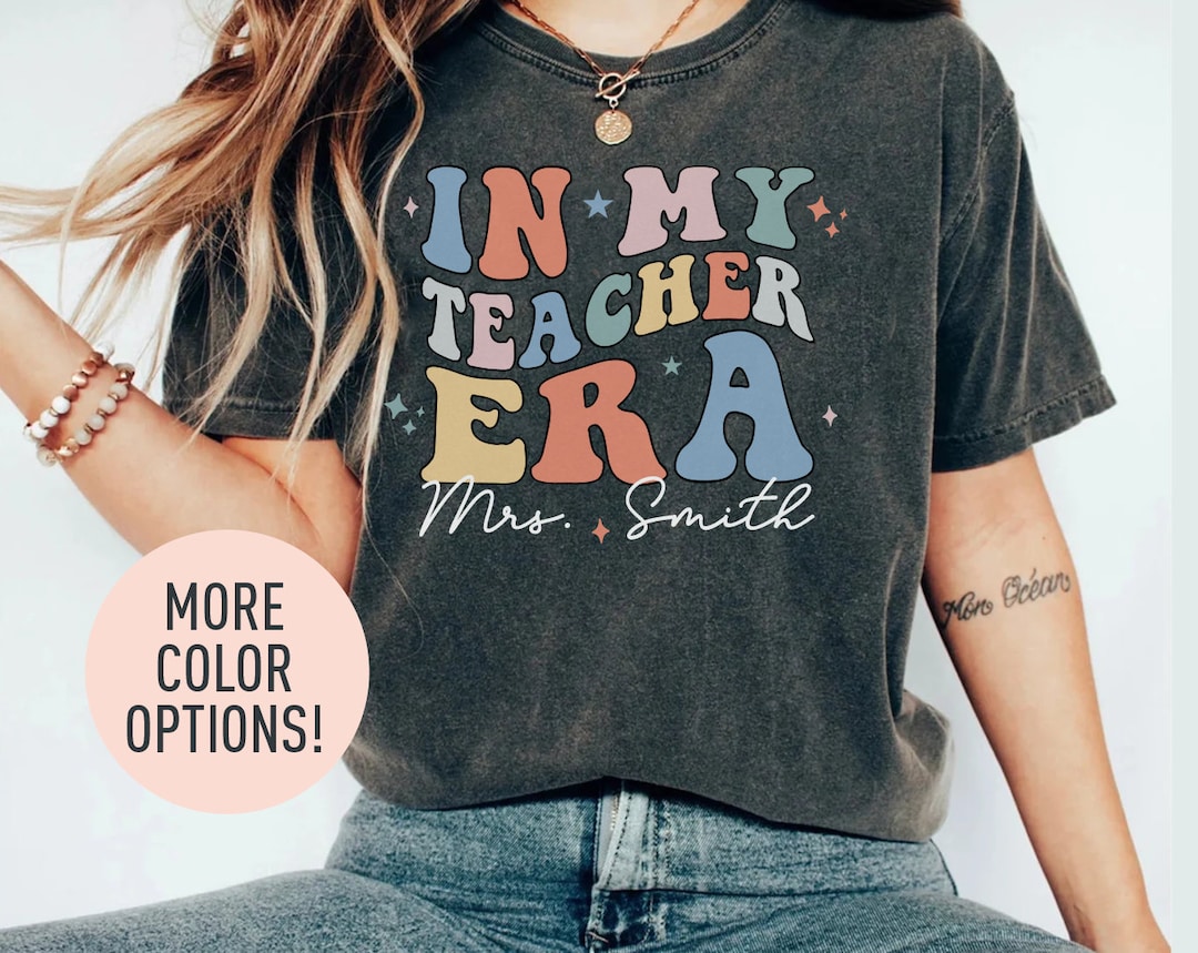 Personalized in My Teacher Era Shirt Best Teacher Shirt Favorite ...