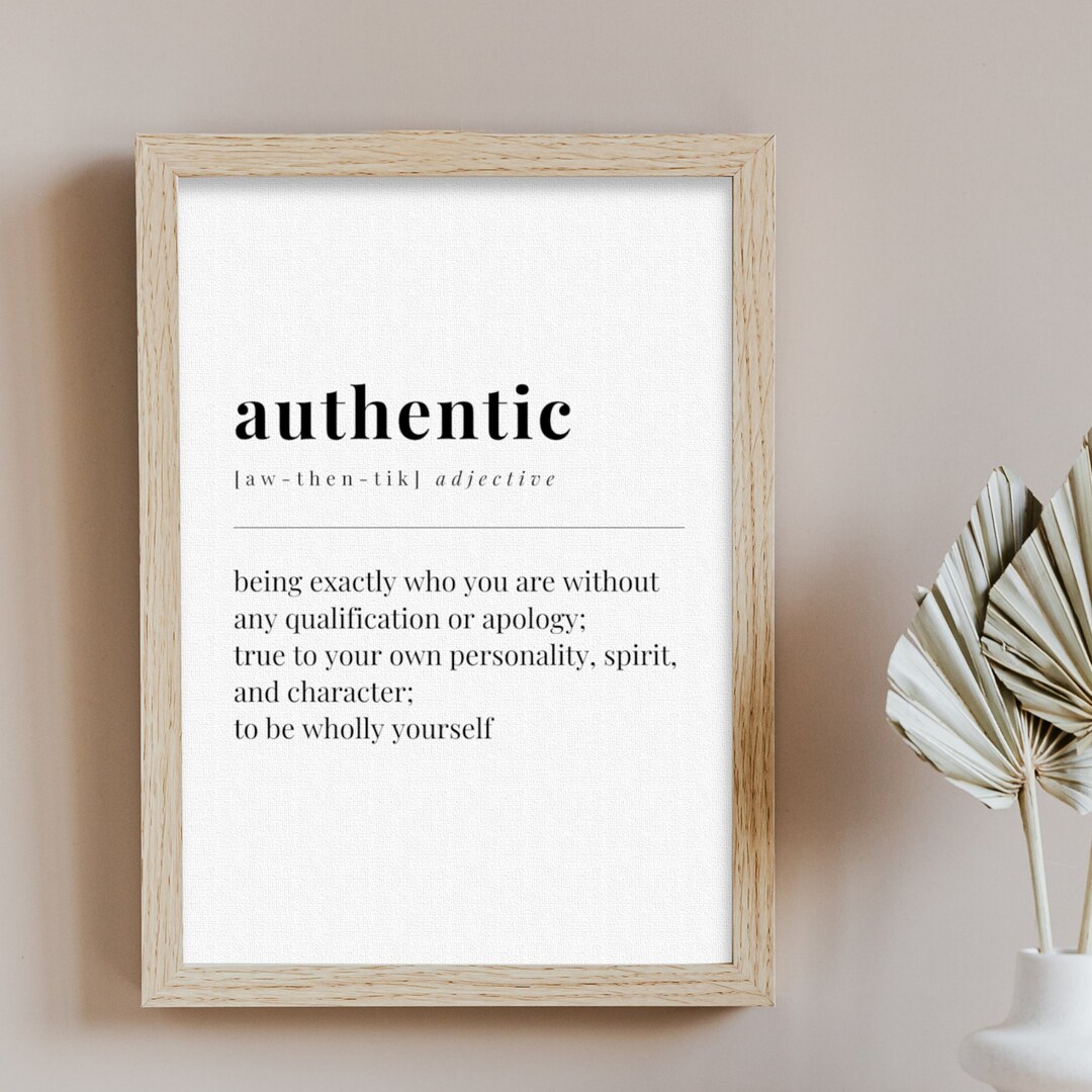 Authentic Definition, Inspirational Quote Art, Authentic Quote Art ...