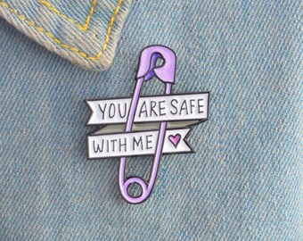 You Are Safe With Me Pin - Etsy
