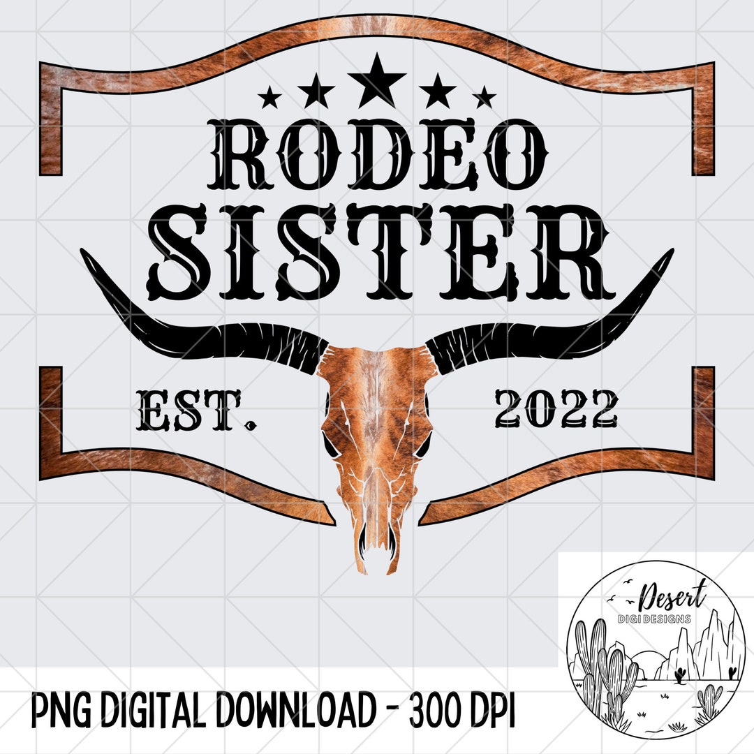 Rodeo Sister EST 2022 PNG - Cowhide Print - Cowhead Birthday Design PNG ...