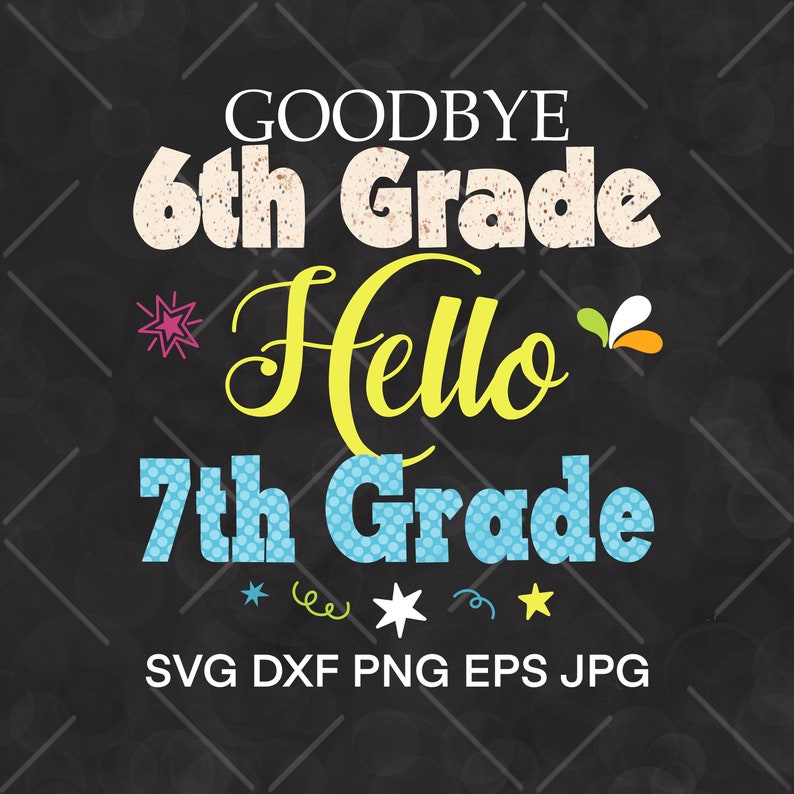 Goodbye 6th Grade Hello 7th Grade PNG Sublimation Graphic - Etsy