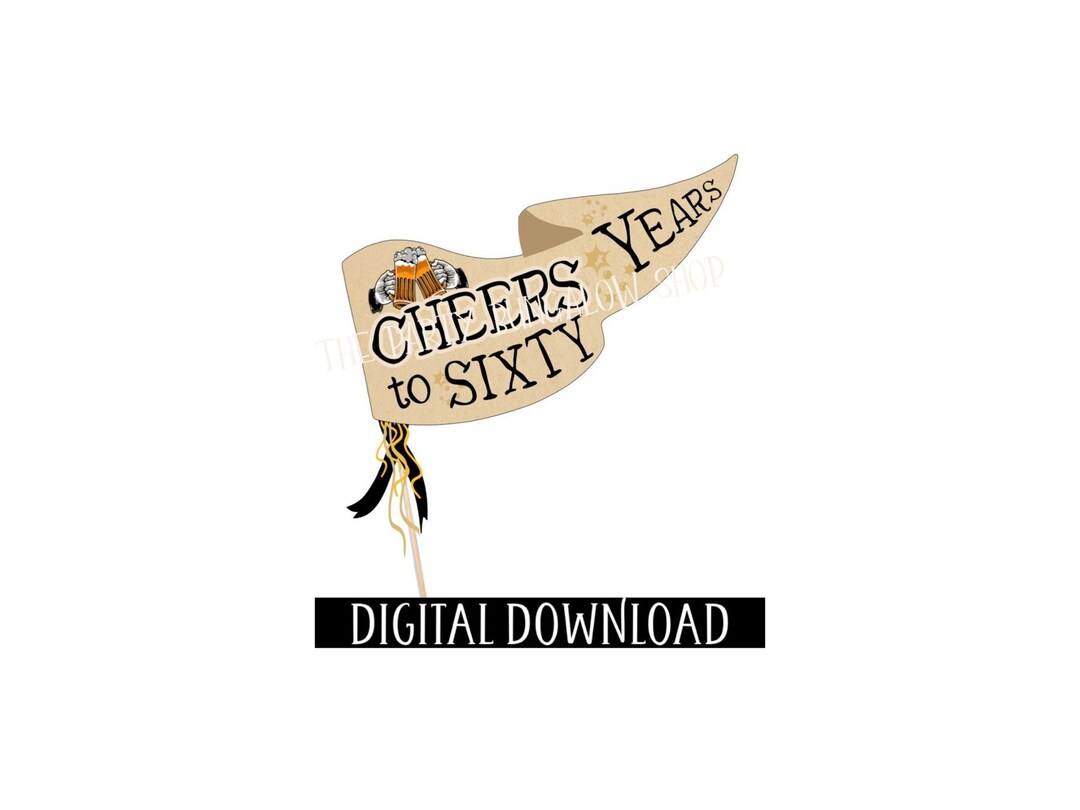 Cheers to 60 Years Pennant, Digital File for Milestone Celebration, DIY ...