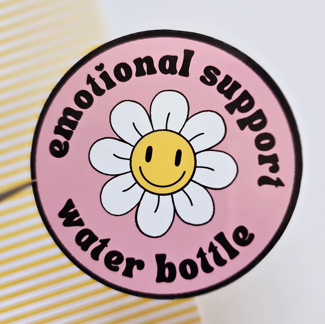 Emotional Support Water Bottle Sticker | Relatable Vinyl Decal for ...