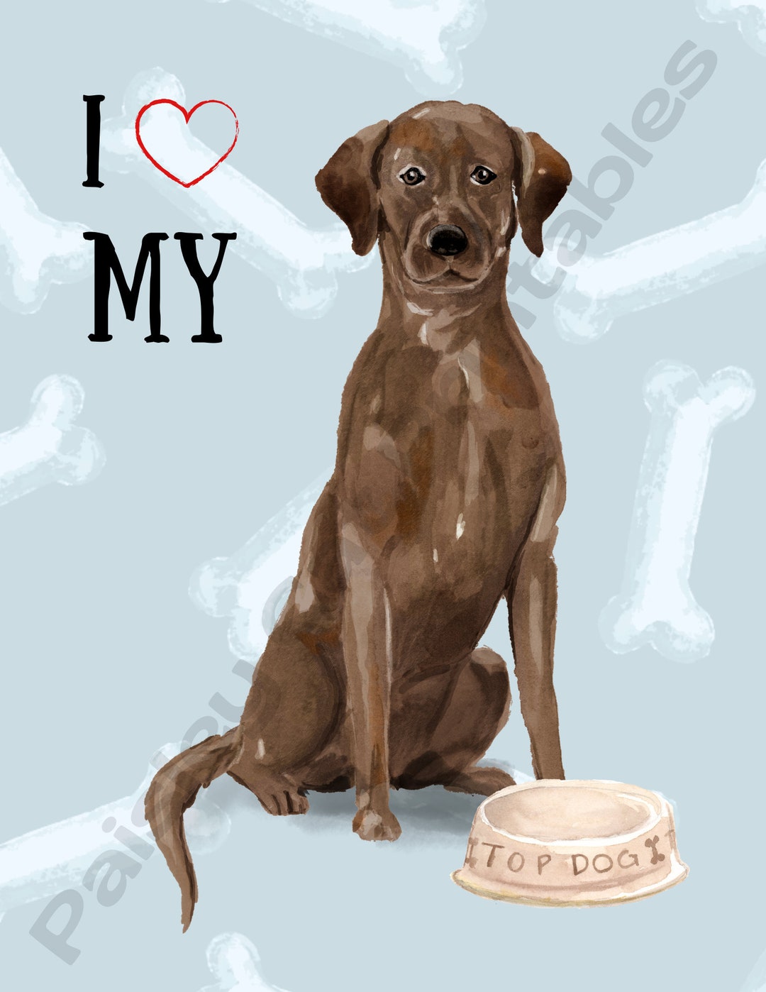 I LOVE MY Labrador Retriever, Chocolate Lab, Watercolor Dog, Cute Pet ...
