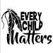 EVERY CHILD MATTERS Vinyl Decal Sticker Indigenous Orange Native 215 ...