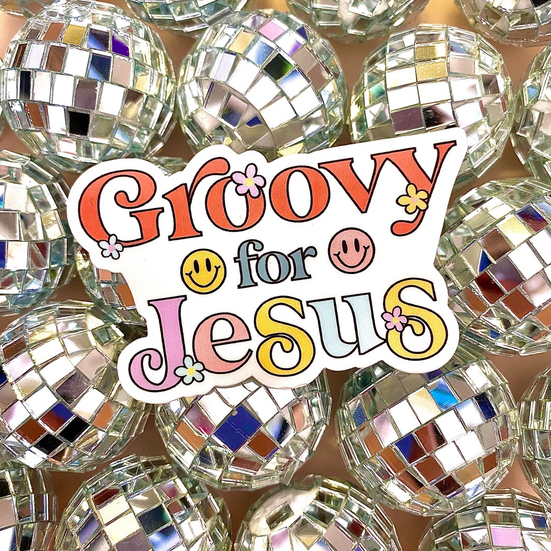 Groovy for Jesus Sticker Cute and Fun Water-proof Stickers for Water ...