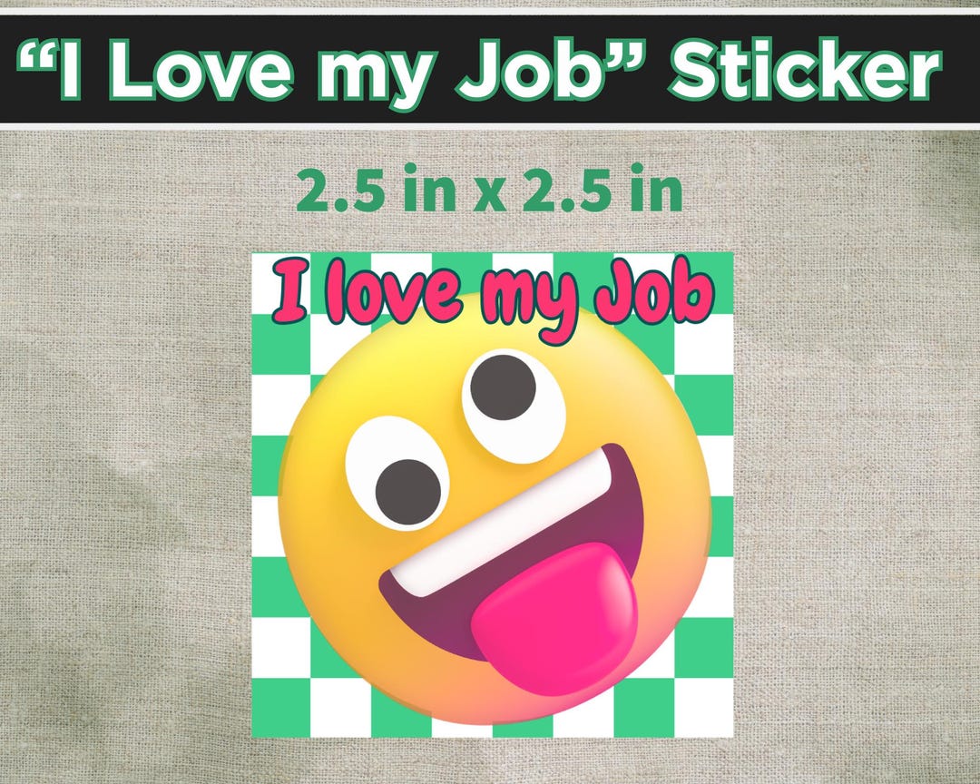 I Love My Job Sticker, Emoji Sticker, Nurse Job Sticker, Vinyl ...