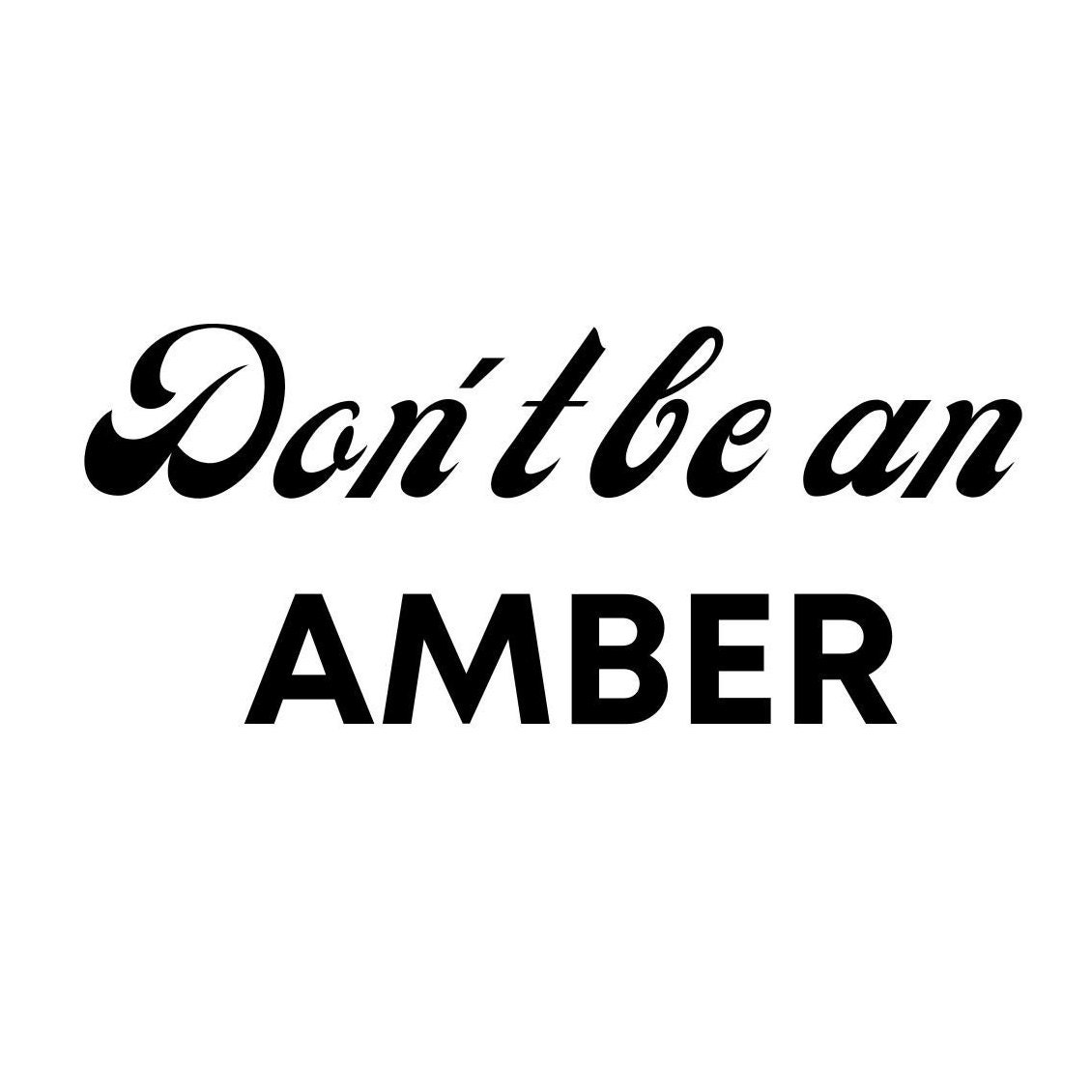 Bernstein Don't be an Amber svg Sofortiger Download. | Etsy