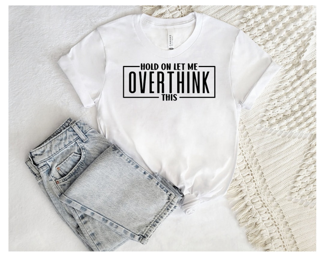 Hold on Let Me Overthink This Svg, Overthink Svg, Sweater Print Svg ...