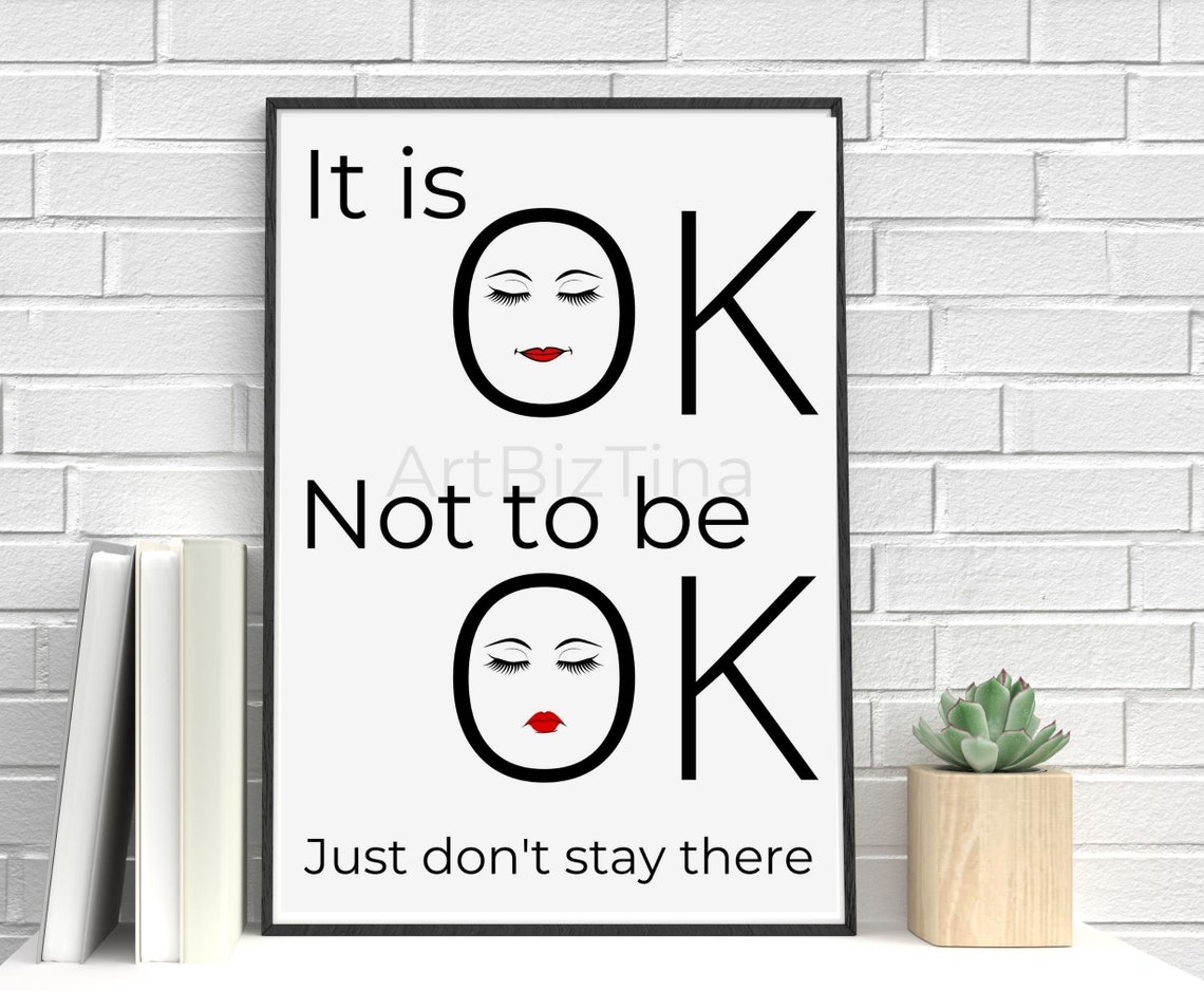 Printable It's Ok Not to Be Ok, Mental Health Awareness Poster, Self ...