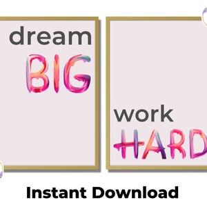 Printable Set of 2 Dream Big Work Hard, Typography Wall Art Decor ...