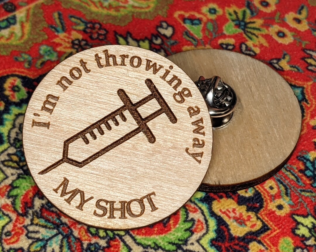 I'm Not Throwing Away My Shot Pin - Etsy