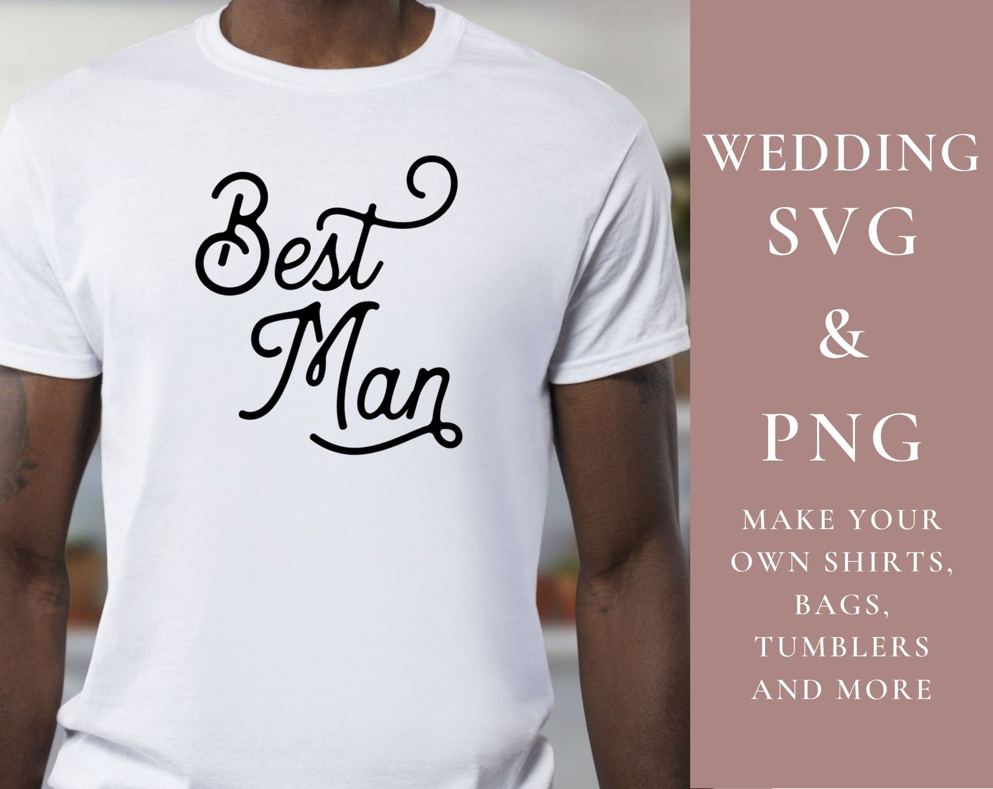 Best Man SVG and PNG, Wedding Shirts, Engaged SVG File, Cut File Cricut ...