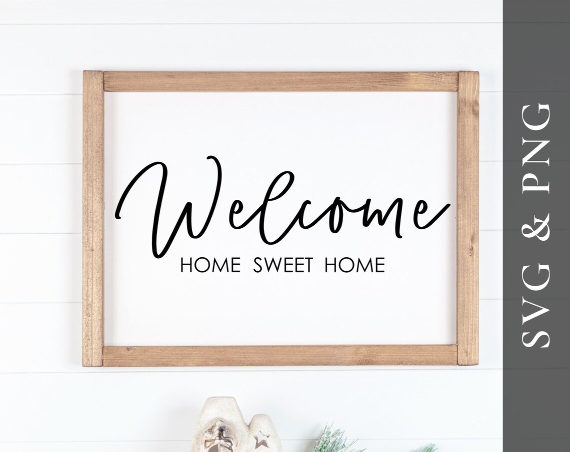 Welcome Home Sweet Home SVG and PNG, Home Decor Cut Files, Vector File ...