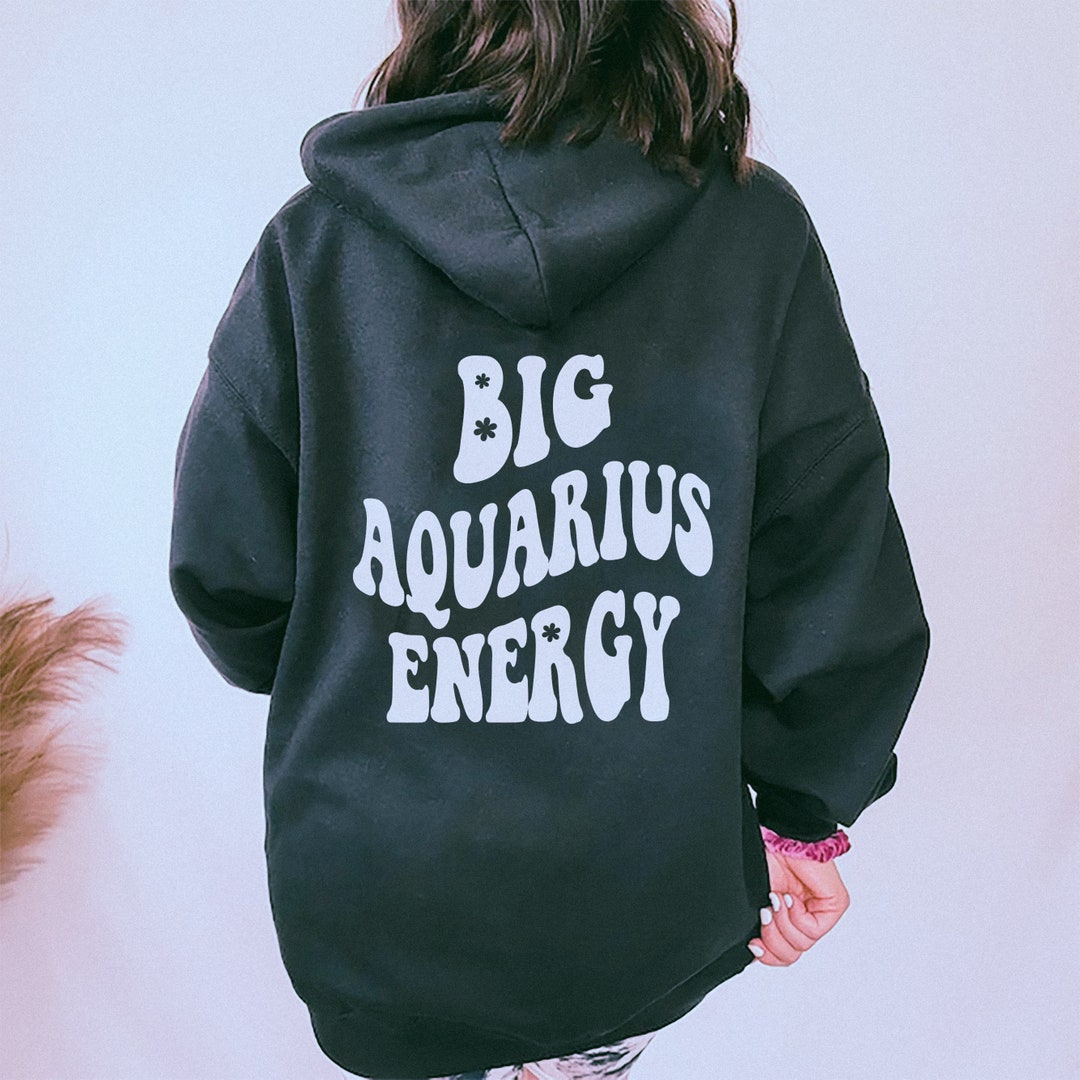 Big Aquarius Energy Hoodie, Retro Zodiac Shirt, Trendy Astrology Hoodie ...