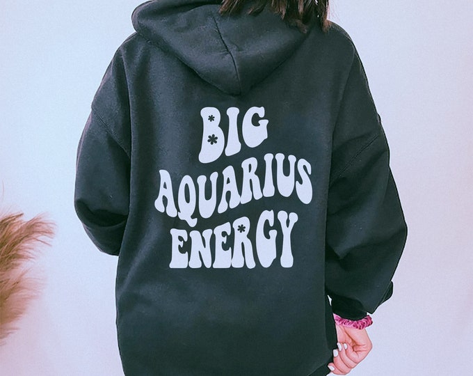 Big Aquarius Energy Hoodie, Retro Zodiac Shirt, Trendy Astrology Hoodie ...