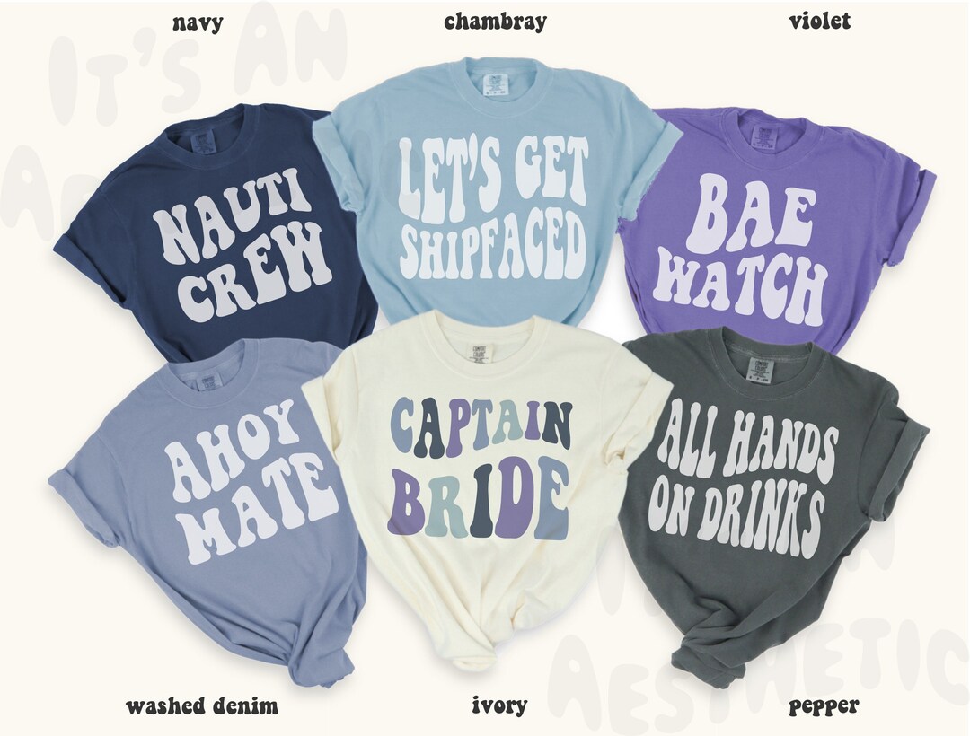 Nautical Bachelorette, Captain Bride, Nauti Crew Comfort Colors Shirt ...